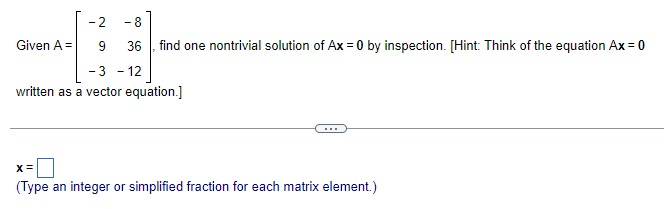 Solved Given A=[-2-8936-3-12], ﻿find one nontrivial solution | Chegg.com