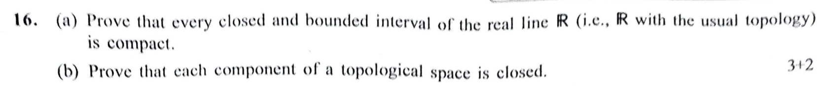 Solved (a) ﻿Prove that every closed and bounded interval of | Chegg.com