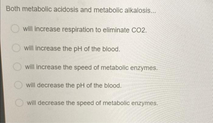 Solved Both metabolic acidosis and metabolic alkalosis... | Chegg.com