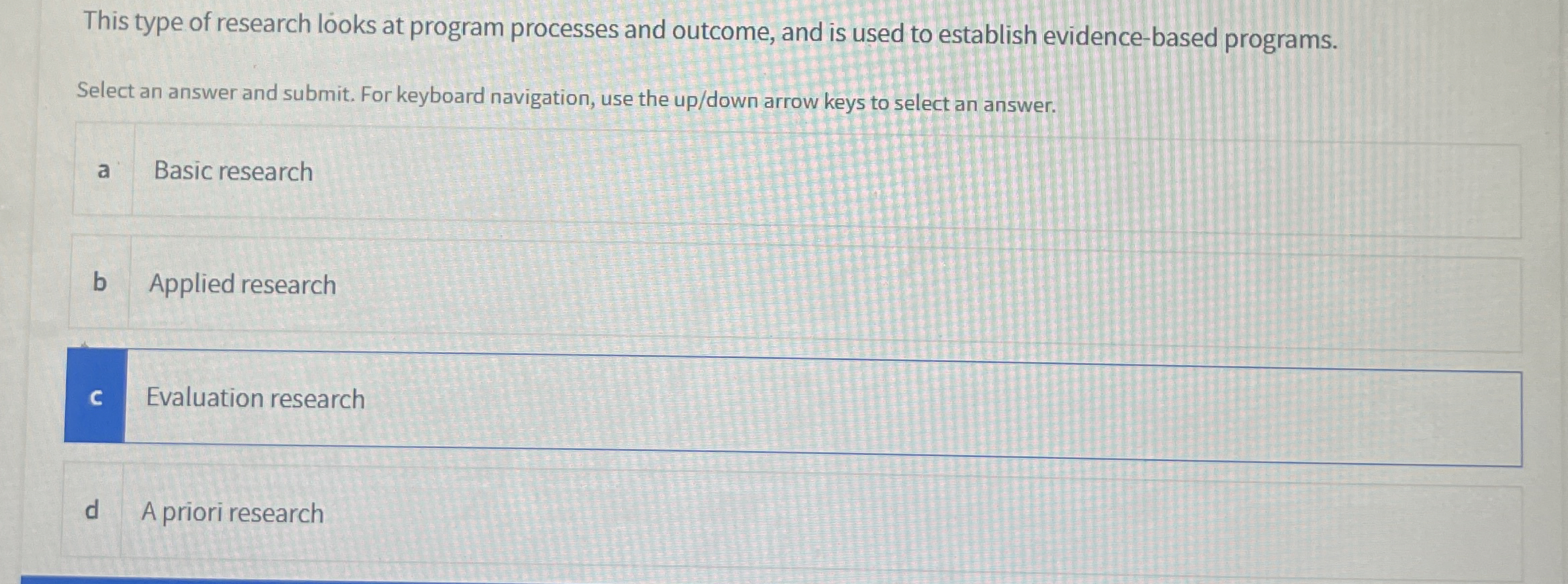 Solved This type of research looks at program processes and | Chegg.com