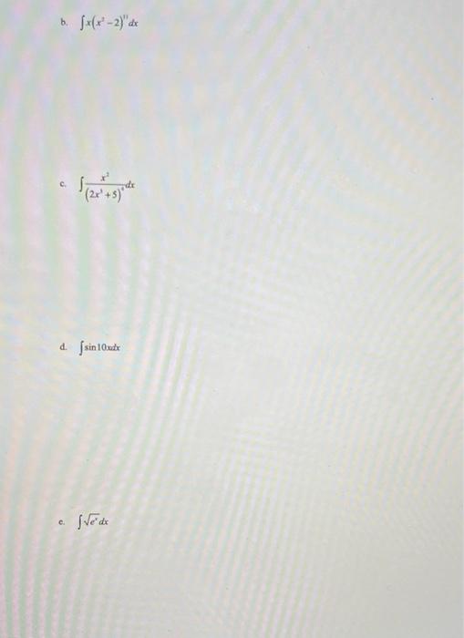 Solved 2. Evaluate each of the following integrals by sight. | Chegg.com