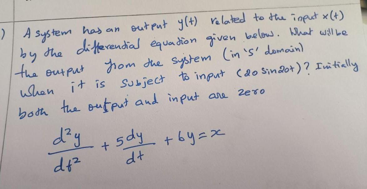 Solved A system has an output y(t) velated to the input x(t) | Chegg.com