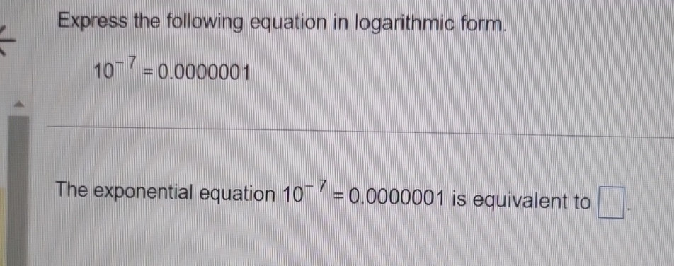 Solved Express the following equation in logarithmic | Chegg.com