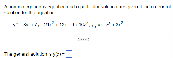 Solved A nonhomogeneous equation and a particular solution | Chegg.com