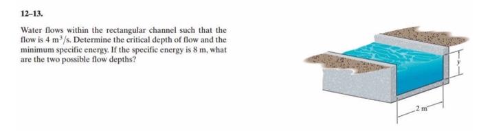 Solved 12-13. Water flows within the rectangular channel | Chegg.com