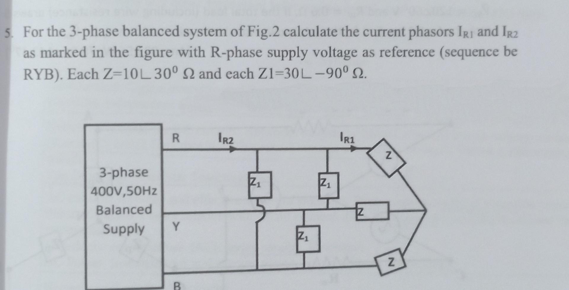 Solved For the 3-phase balanced system of Fig. 2 calculate | Chegg.com
