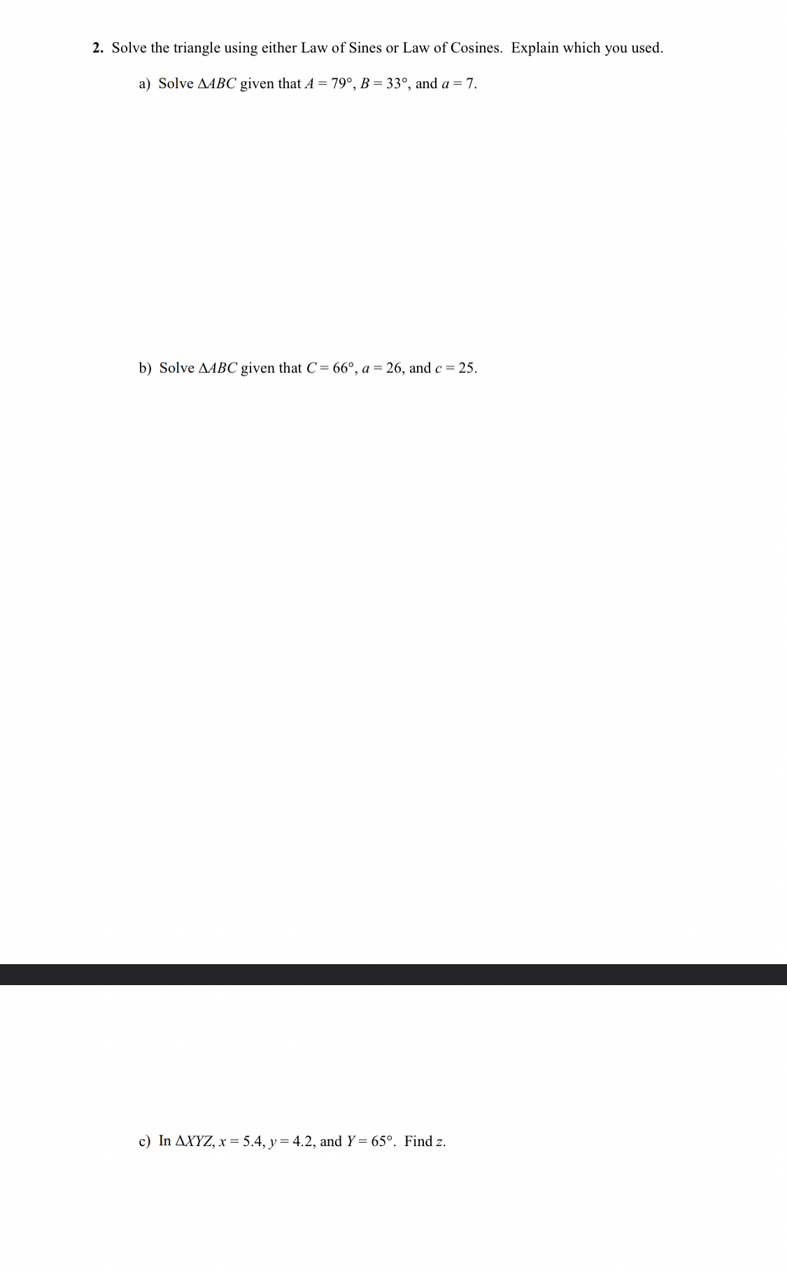 Solved Solve the triangle using either Law of Sines or Law | Chegg.com