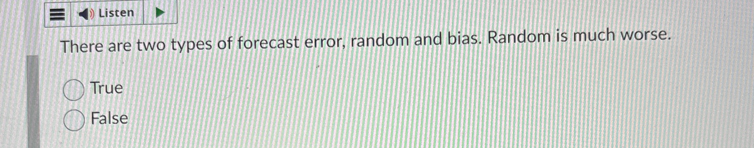 Solved ListenThere are two types of forecast error, random | Chegg.com