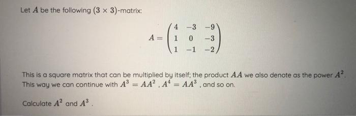 Solved Let A be the following (3×3)-matrix: | Chegg.com