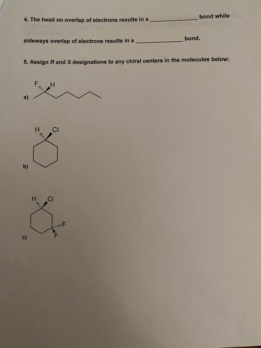 Solved 4) The head on overlap of electrons results in a ___ | Chegg.com