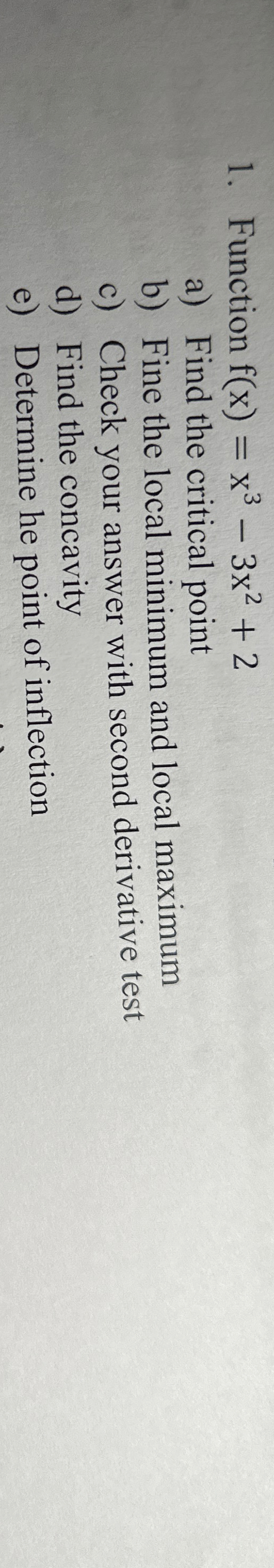 Solved Function f(x)=x3-3x2+2a) ﻿Find the critical pointb) | Chegg.com