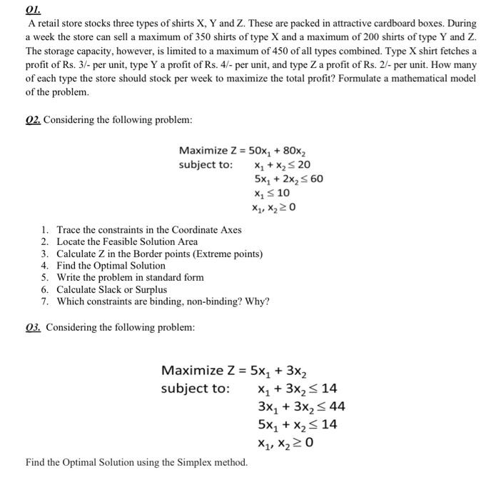 [Solved]: 01. A retail store stocks three types of shirts