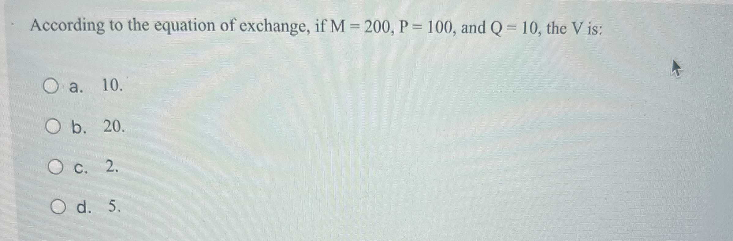 Solved According to the equation of exchange, if | Chegg.com