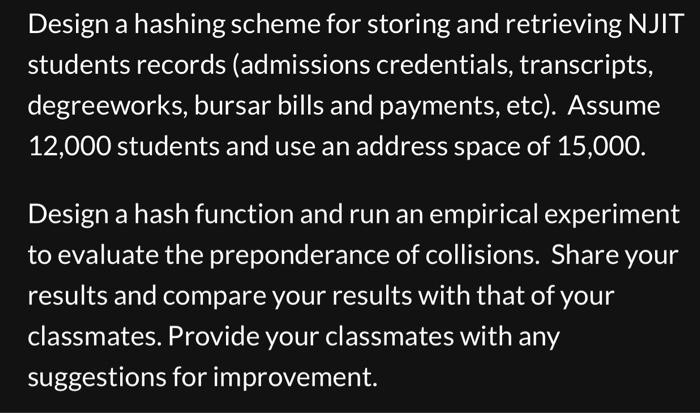 Solved Design A Hashing Scheme For Storing And Retrieving