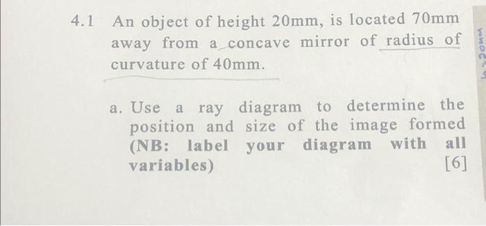 Solved 4.1 An object of height 20 mm, is located 70 mm away | Chegg.com