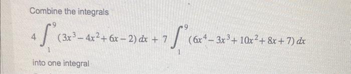 Solved Combine the integrals | Chegg.com