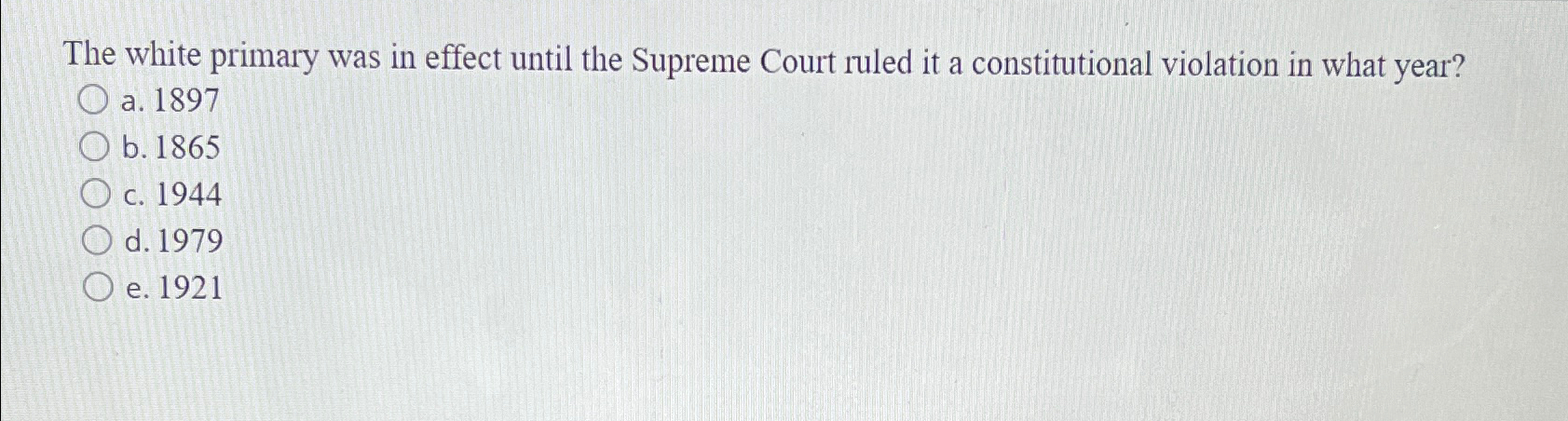 Solved The white primary was in effect until the Supreme | Chegg.com