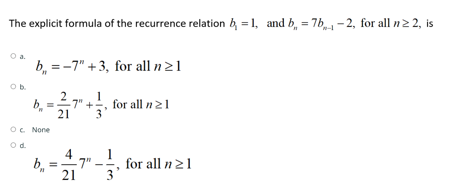 Solved The explicit formula of the recurrence relation b1=1, | Chegg.com