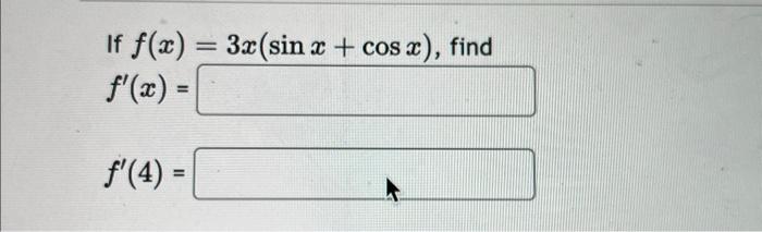 Solved If f(x)=3x(sinx+cosx) f′(x)= | Chegg.com