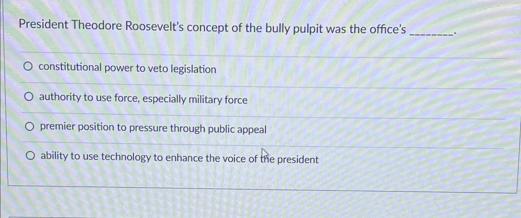 Solved President Theodore Roosevelt's concept of the bully | Chegg.com