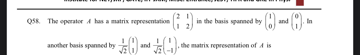 Solved Q58. ﻿The operator A has a matrix representation | Chegg.com