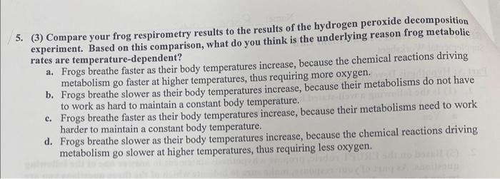 Solved 5. (3) Compare your frog respirometry results to the | Chegg.com