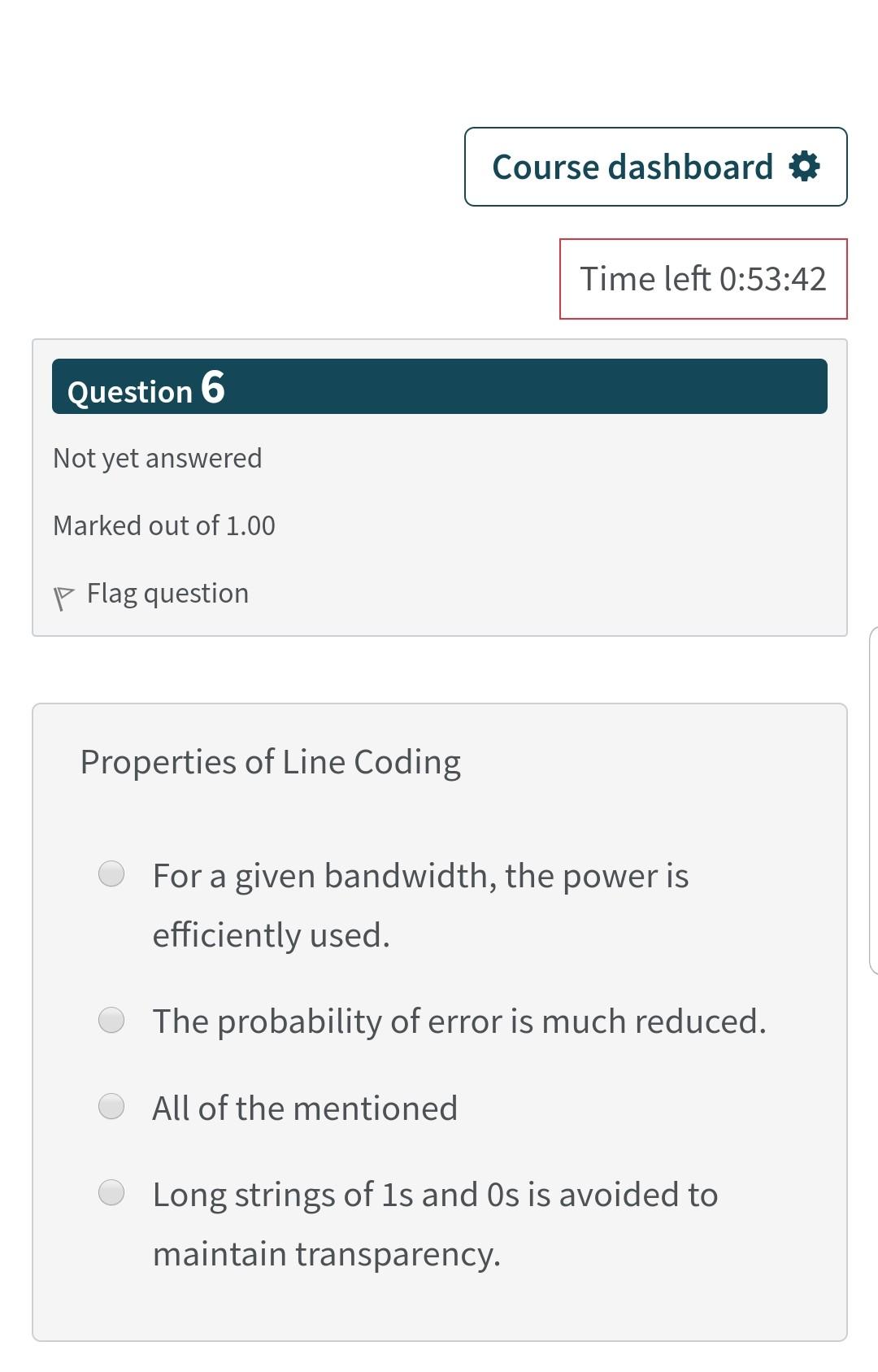 Solved Course dashboard Time left 0:53:42 Question 6 Not yet | Chegg.com