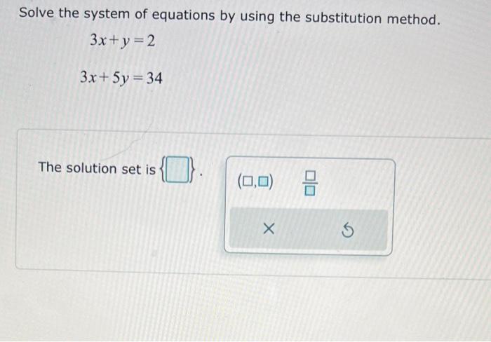 Solved Solve the system of equations by using the | Chegg.com