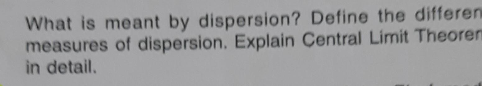 Solved What is meant by dispersion? Define the differen | Chegg.com