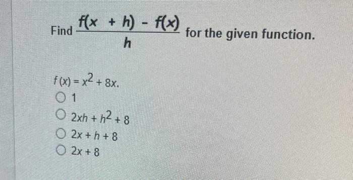 Solved Find hf(x+h)−f(x) for the given function. | Chegg.com