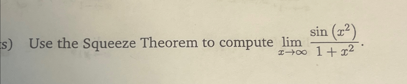 Solved s) ﻿Use the Squeeze Theorem to compute | Chegg.com