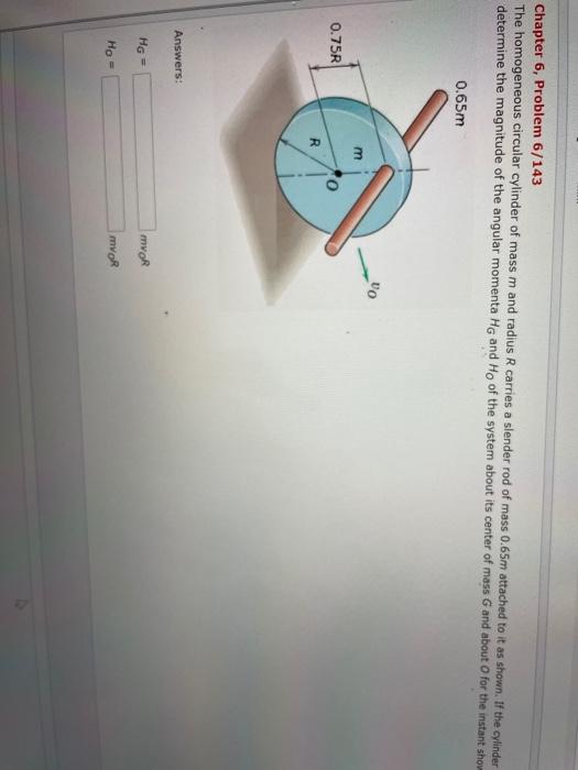 Solved Chapter 6, Problem 6/143 The homogeneous circular | Chegg.com