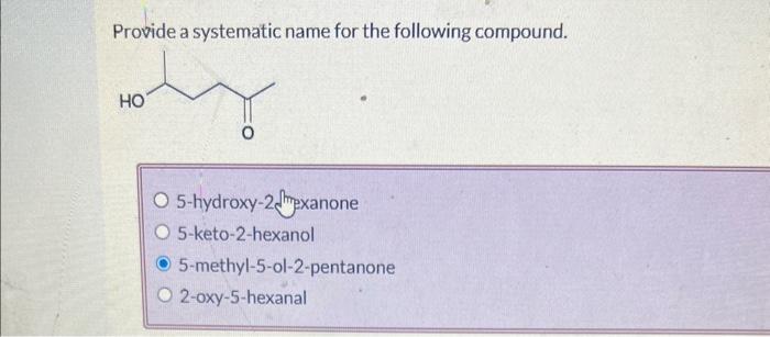 Solved Provide a systematic name for the following compound. | Chegg.com