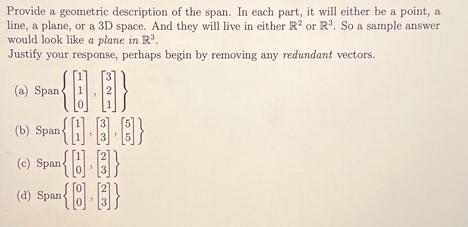 Solved Provide a geometric description of the span. In each | Chegg.com