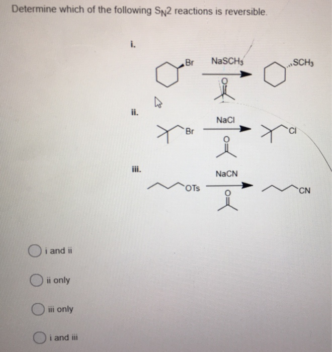 Solved Determine which of the following Sn2 reactions is | Chegg.com