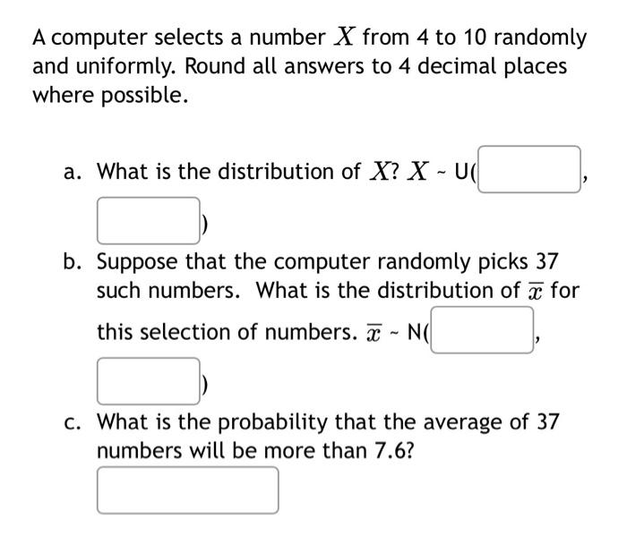Solved A computer selects a number X from 4 to 10 randomly | Chegg.com