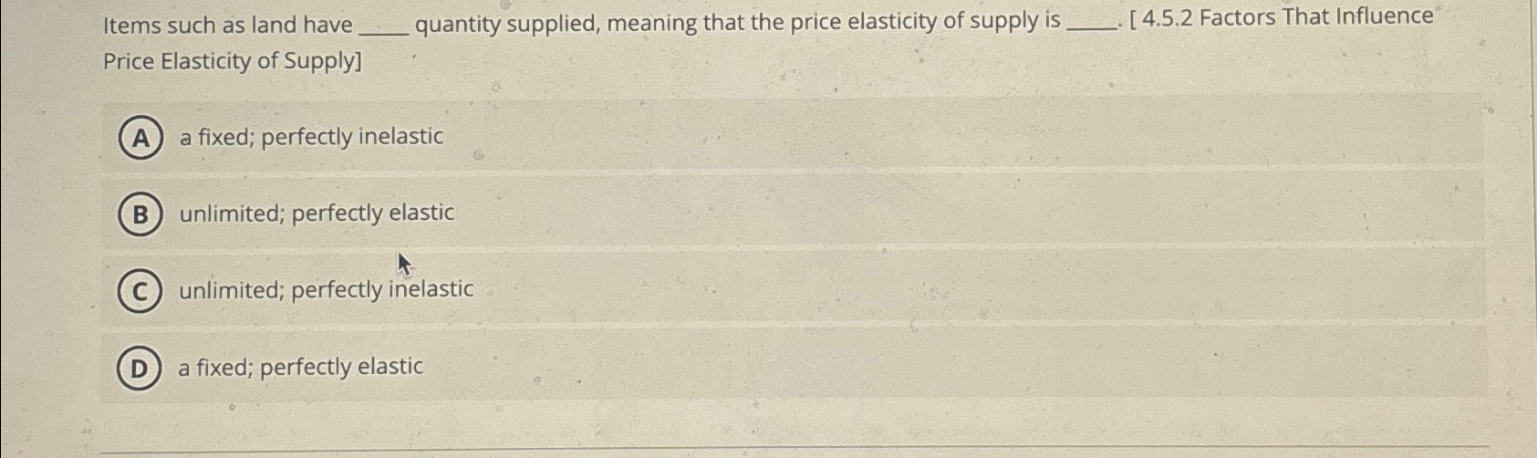 Items such as land have quantity supplied, meaning | Chegg.com