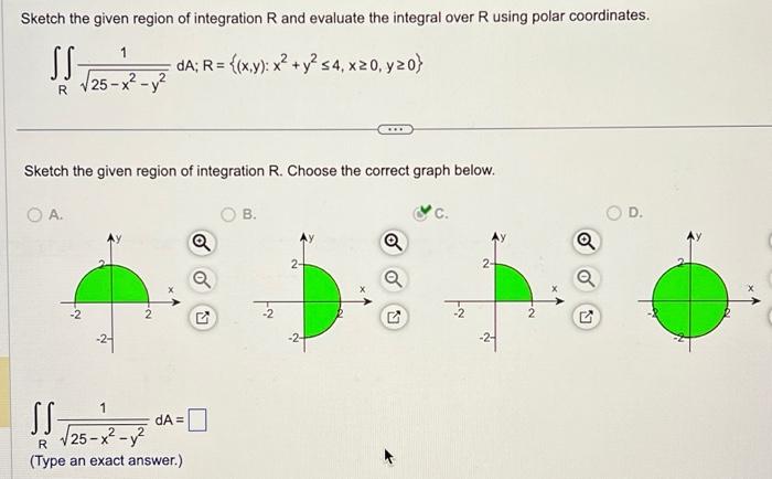 Solved Sketch the given region of integration R and evaluate | Chegg.com Solved Sketch the given region of integration R and evaluate | Chegg.com