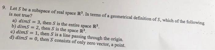 Solved 9. Let S be a subspace of real space R3. In terms of | Chegg.com