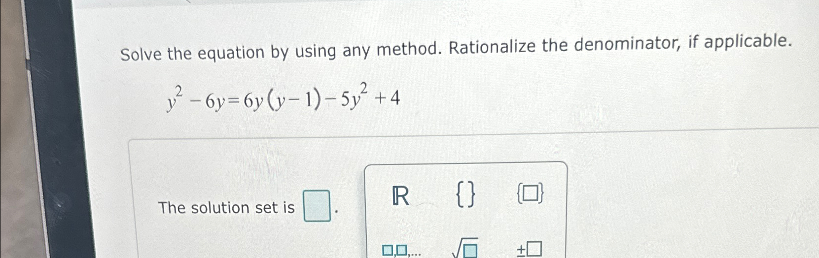 Solved Solve the equation by using any method. Rationalize | Chegg.com