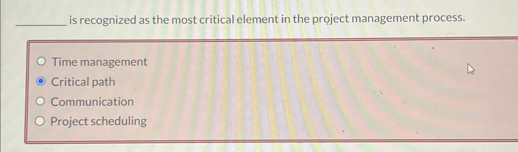 Solved is recognized as the most critical element in the | Chegg.com