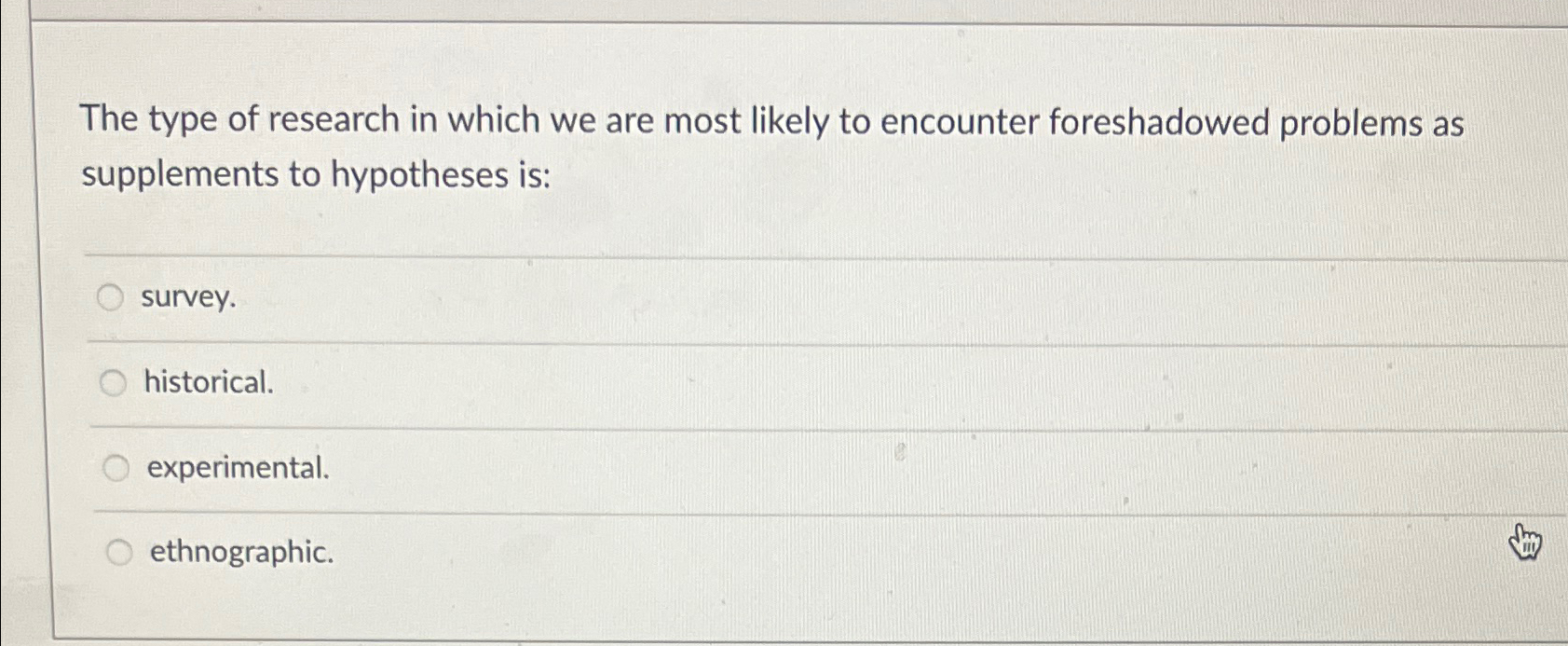 Solved The type of research in which we are most likely to | Chegg.com