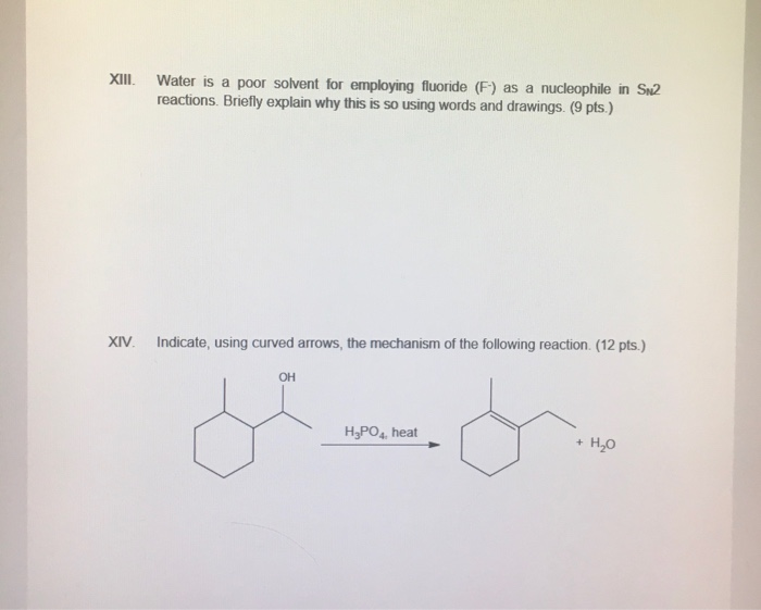 Solved XIII. Water is a poor solvent for employing fluoride | Chegg.com