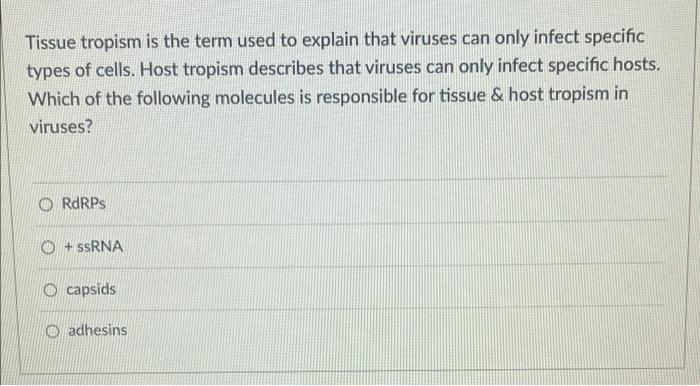 Solved Tissue tropism is the term used to explain that | Chegg.com