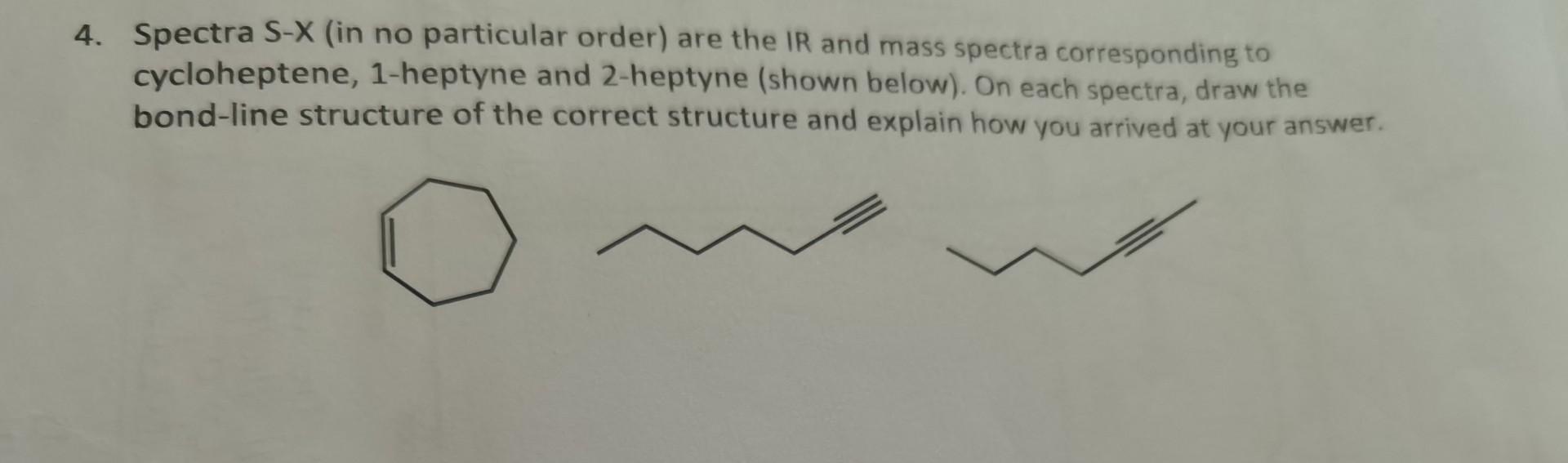 Solved 4. Spectra S-X (in no particular order) are the IR | Chegg.com