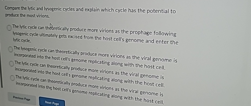 Solved Compare the lytic and lysogenic cycles and explain | Chegg.com