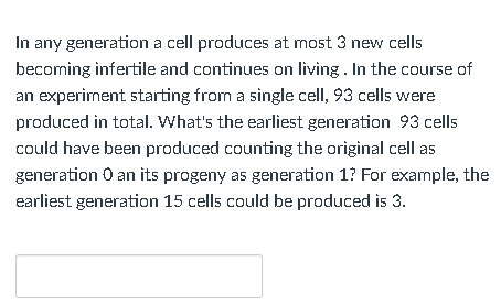 Solved In any generation a cell produces at most 3 ﻿new | Chegg.com