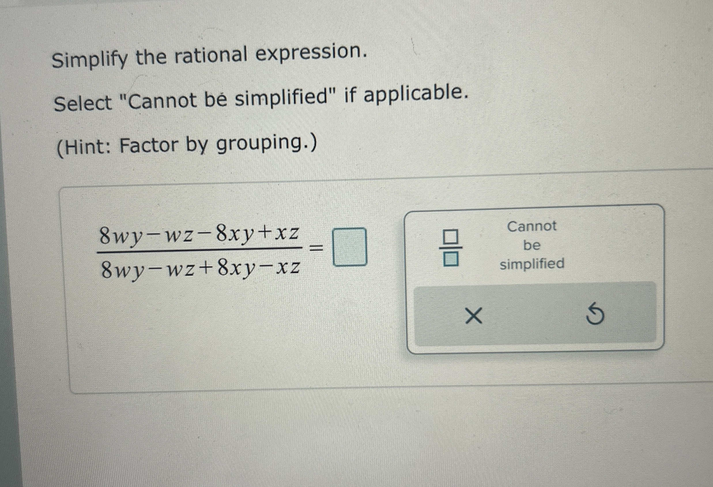 Solved Simplify the rational expression.Select "Cannot bé | Chegg.com