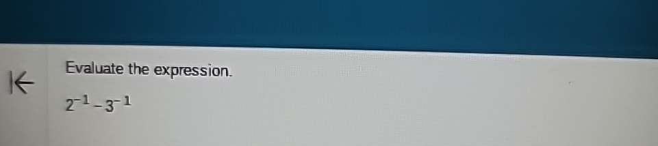 Solved Evaluate the expression.2-1-3-1 | Chegg.com