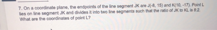 Solved 7. On a coordinate plane, the endpoints of the line | Chegg.com